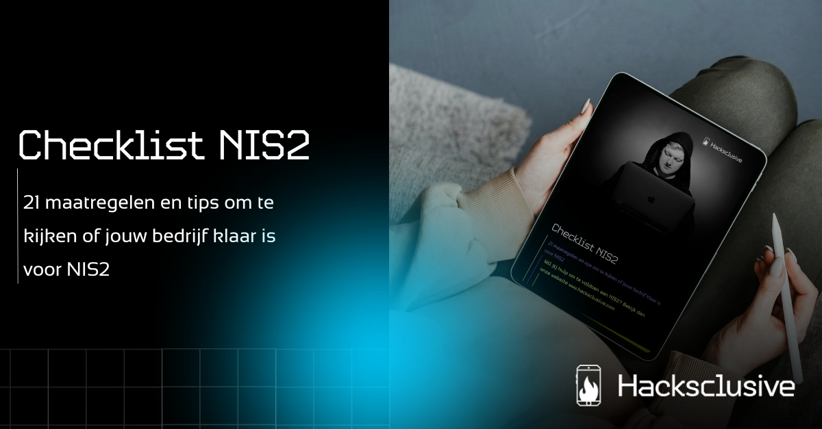 Checklist NIS2 - 21 maatregelen en tips voor de NIS2 | Hacksclusive